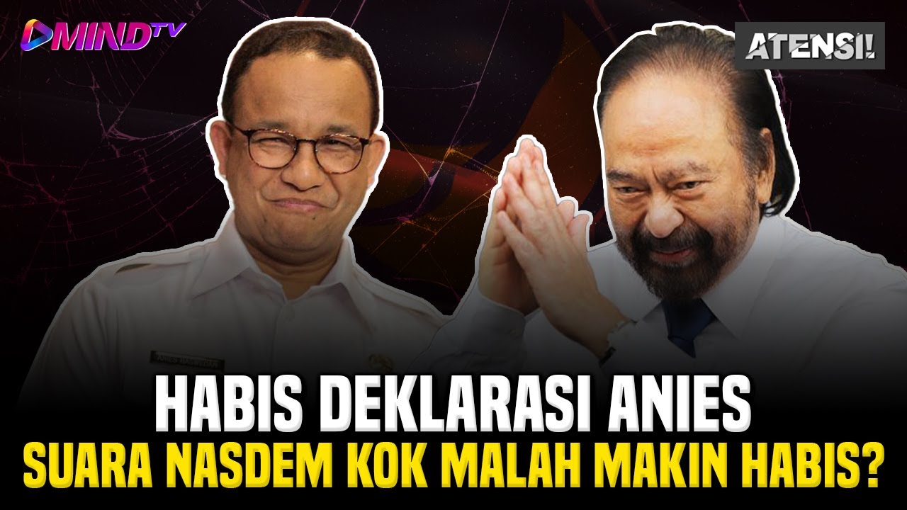 NEKAT USUNG ANIES, NASDEM DIHUKUM PEMILIHNYA | ATENSI - #mindtv - YouTube