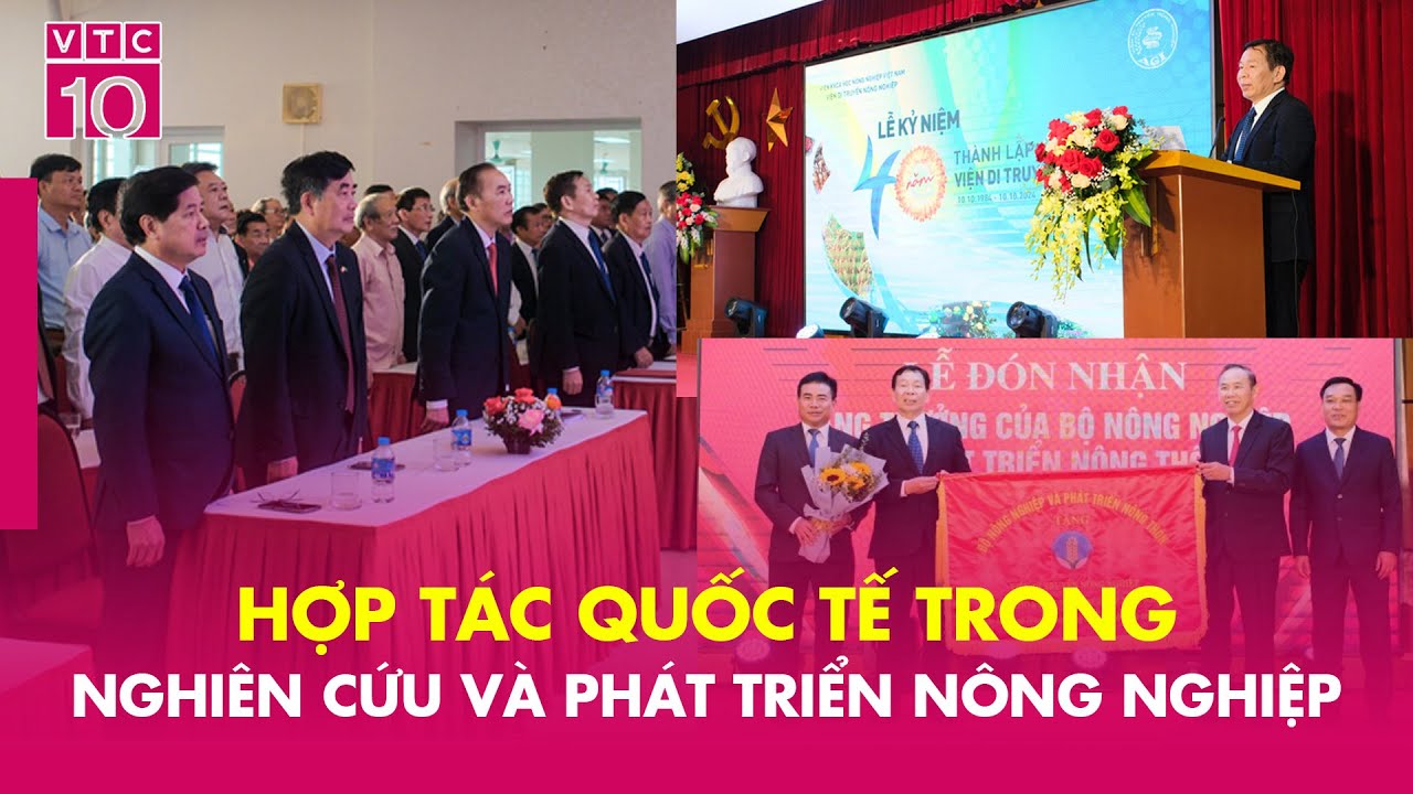 Tăng cường hợp tác quốc tế trong nghiên cứu và phát triển nông nghiệp ...