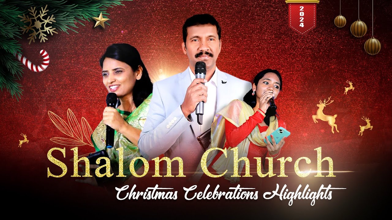 Shalom Church Christmas Celebrations | Highlights | 24th & 25th Dec ...