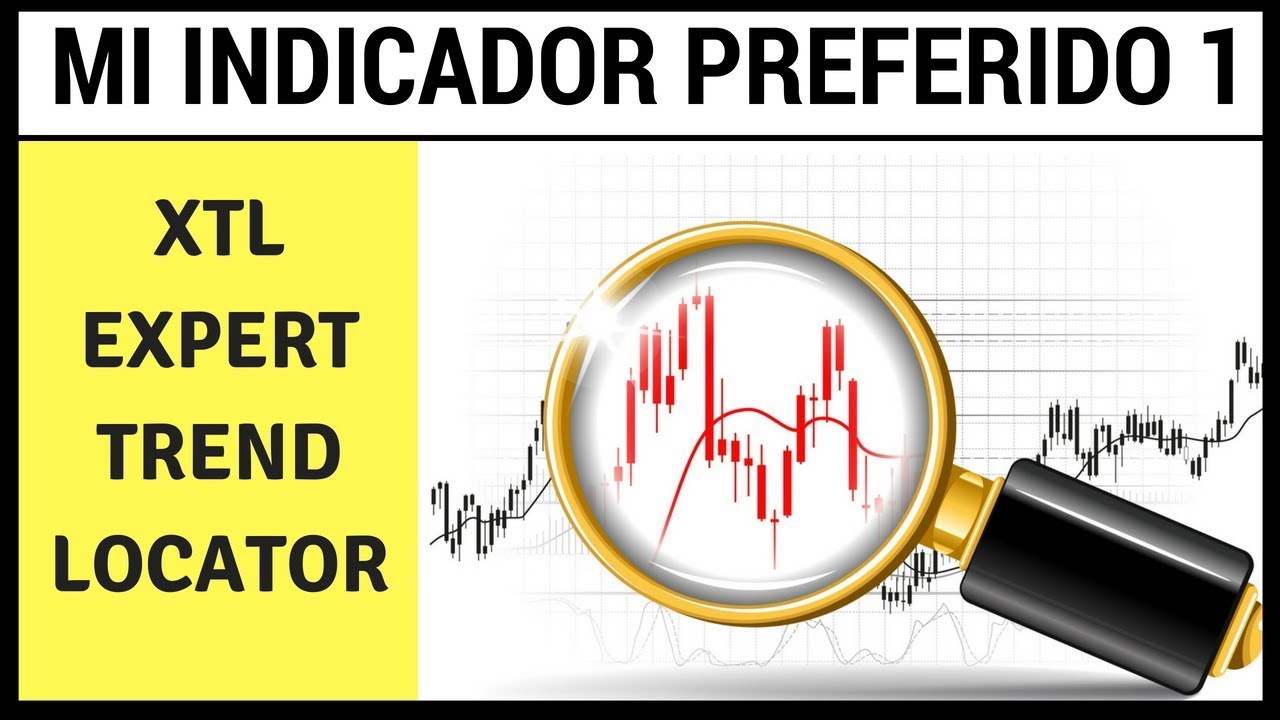 Uno de mis INDICADORES preferidos - XTL Expert Trend Locator - YouTube