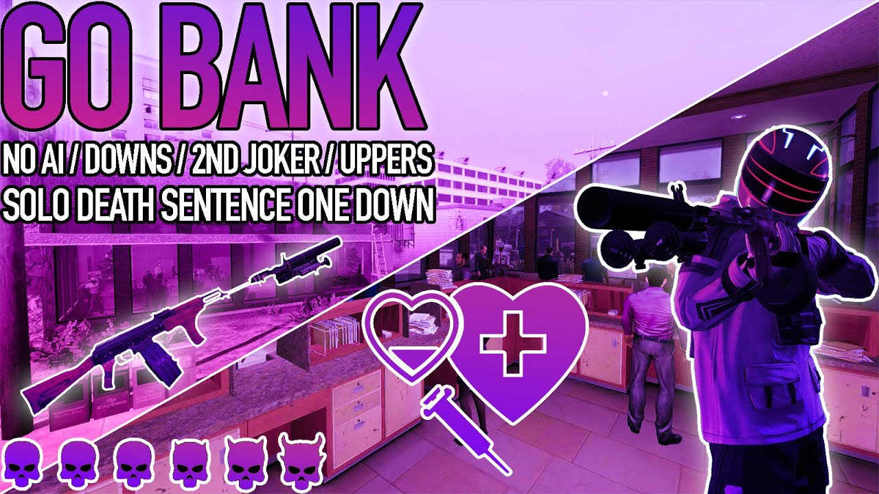 PAYDAY 2 - GO Bank DSOD Solo (No AI/Downs/2nd Joker/Uppers/Assets ...