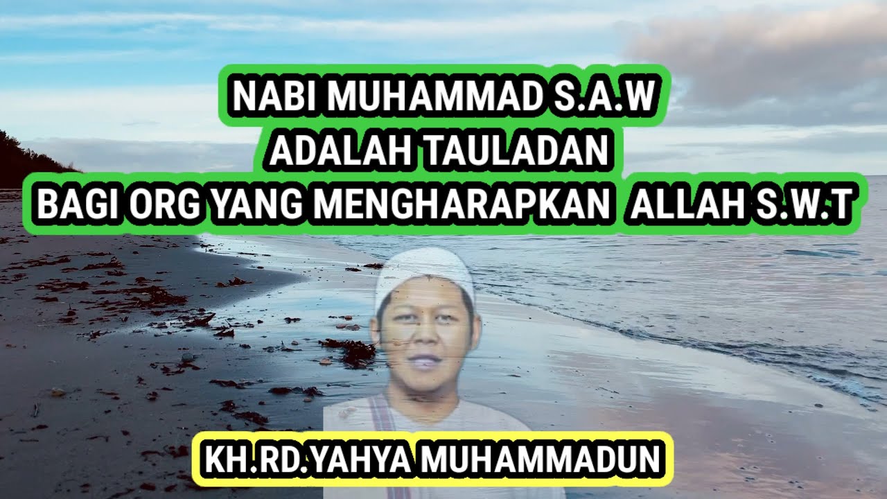 NABI MUHAMMAD ADALAH TAULADAN BAGI ORG2 YANG MENGHARAPKAN ALLAH DAN ...