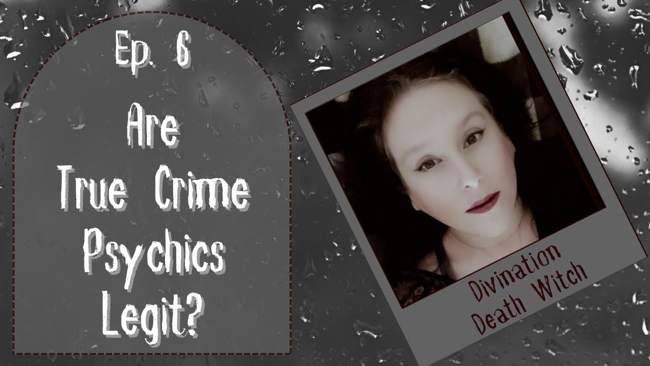 Ep. 6 Psychics and True Crime - YouTube