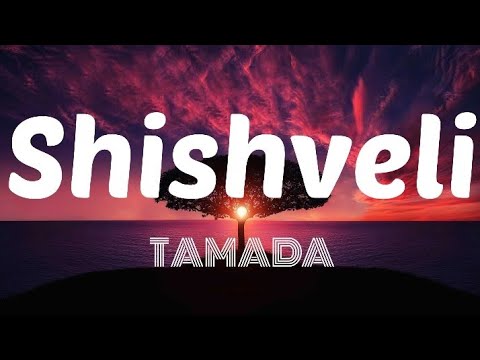 Tamada - Shishveli (Lyrics)