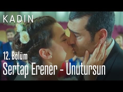 Sertap Erener - Unutursun - Kadın 12. Bölüm