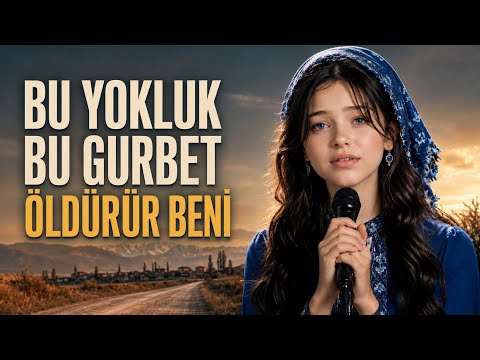 Bu Yokluk Bu Gurbet Öldürür Beni 