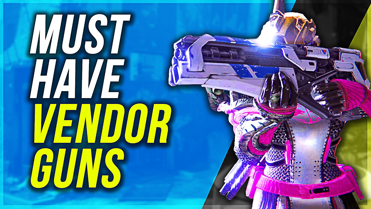 DESTINY: Must Have Vendor Guns For Patch 2.5.0.2 | Best Vendor Guns For ...