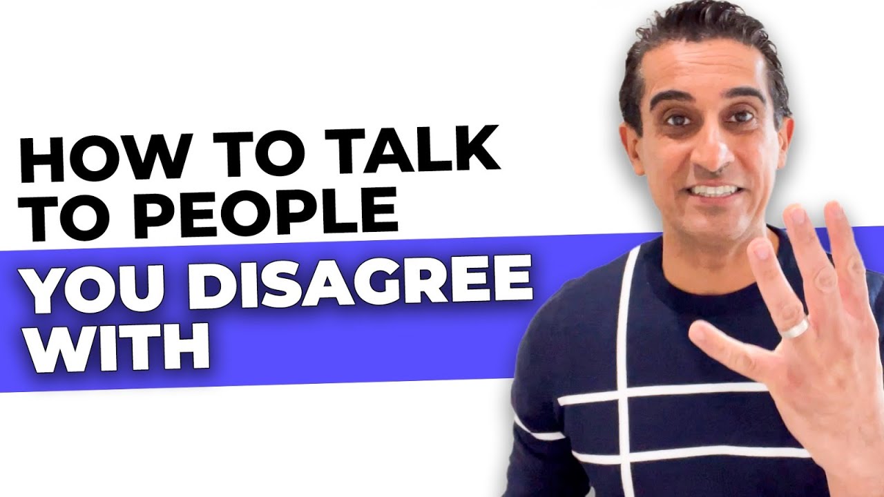 How to Talk To People You Disagree With (4 Step Process) - YouTube