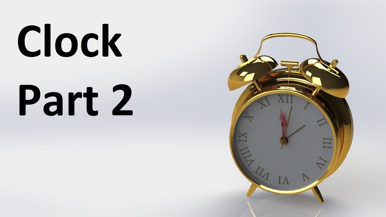 Solidworks 2016 - Clock (tutorial Part 2/3) - YouTube