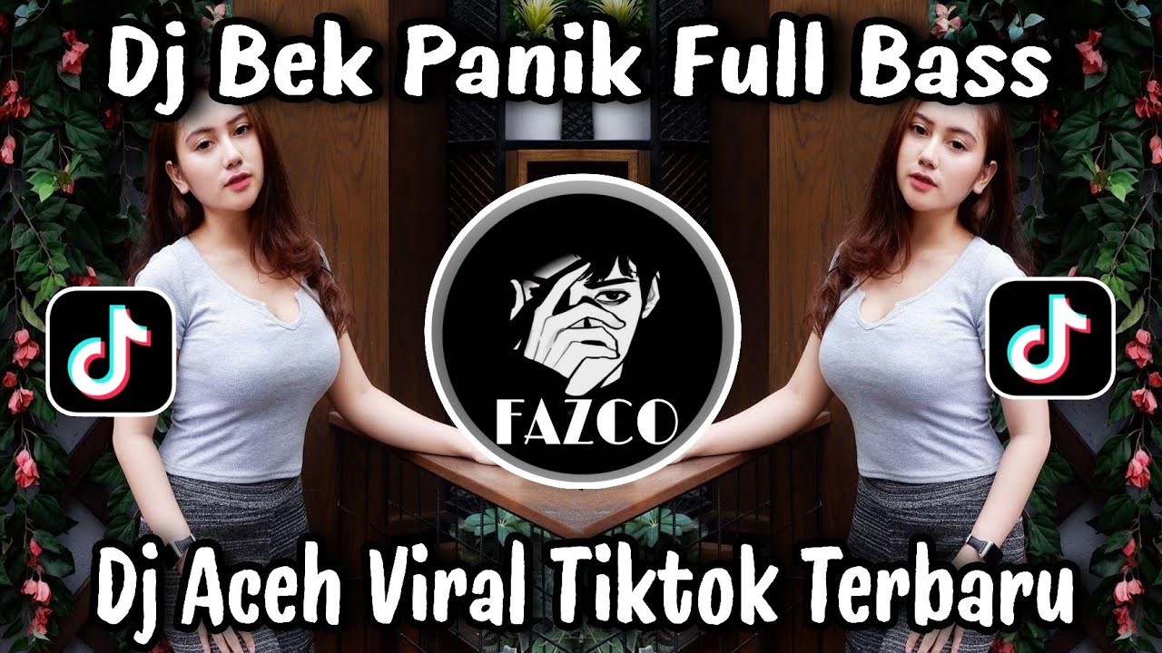 DJ BEK PANIK FULL BASS / DJ ACEH BEK PANIK VIRAL TIKTOK TERBARU 2025 ...