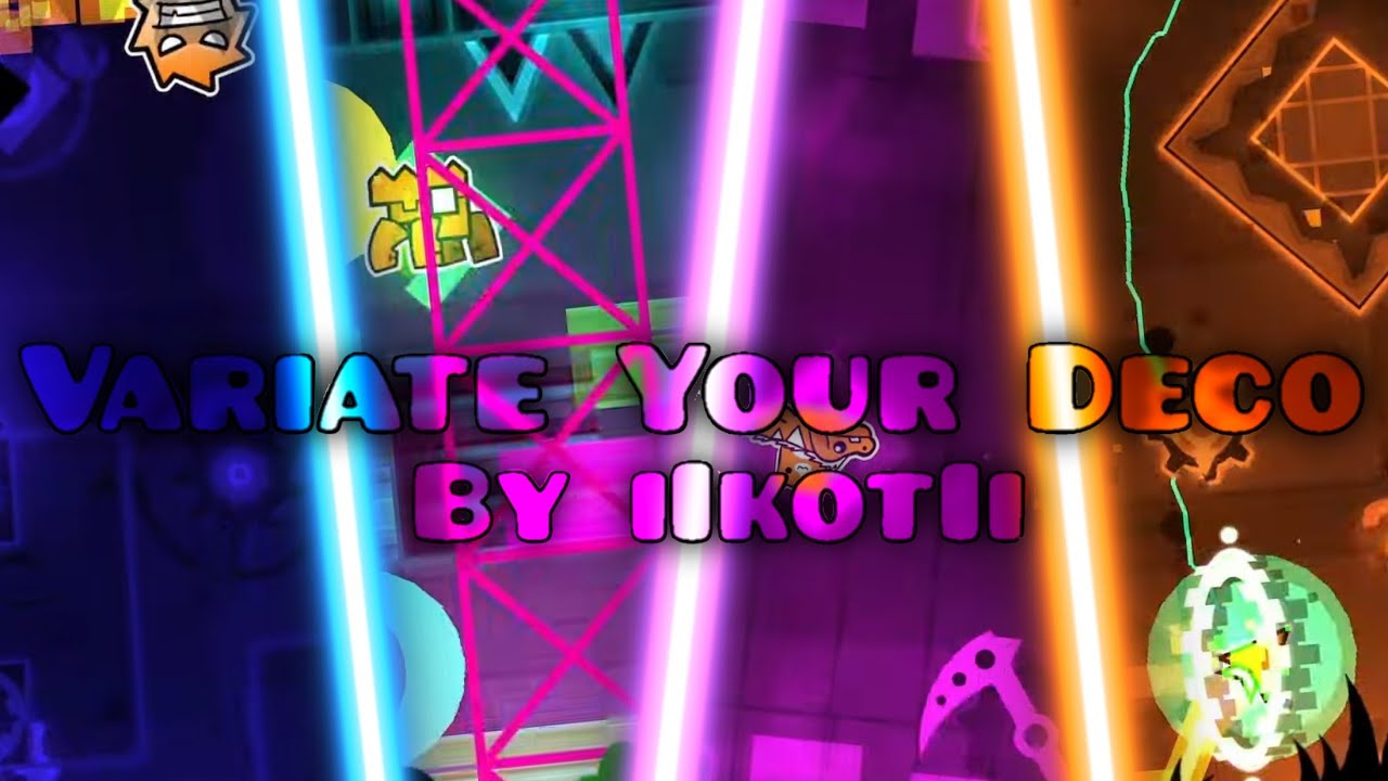 Variate Your Deco By iIkotIi | Geometry Dash - YouTube