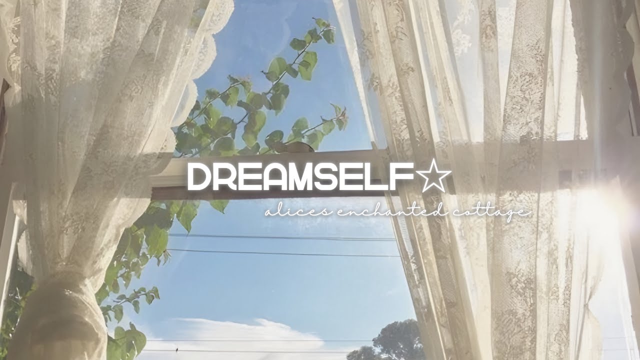 DREAMSELF☆: be the you of your dreams!₊˚⊹ - YouTube