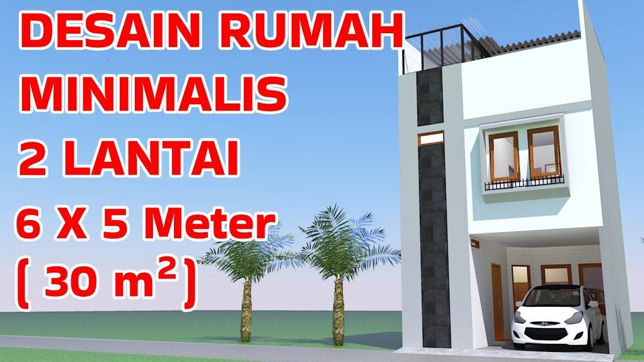 Desain Rumah Minimalis 6 x 5 Meter (30 Meter Persegi) - YouTube