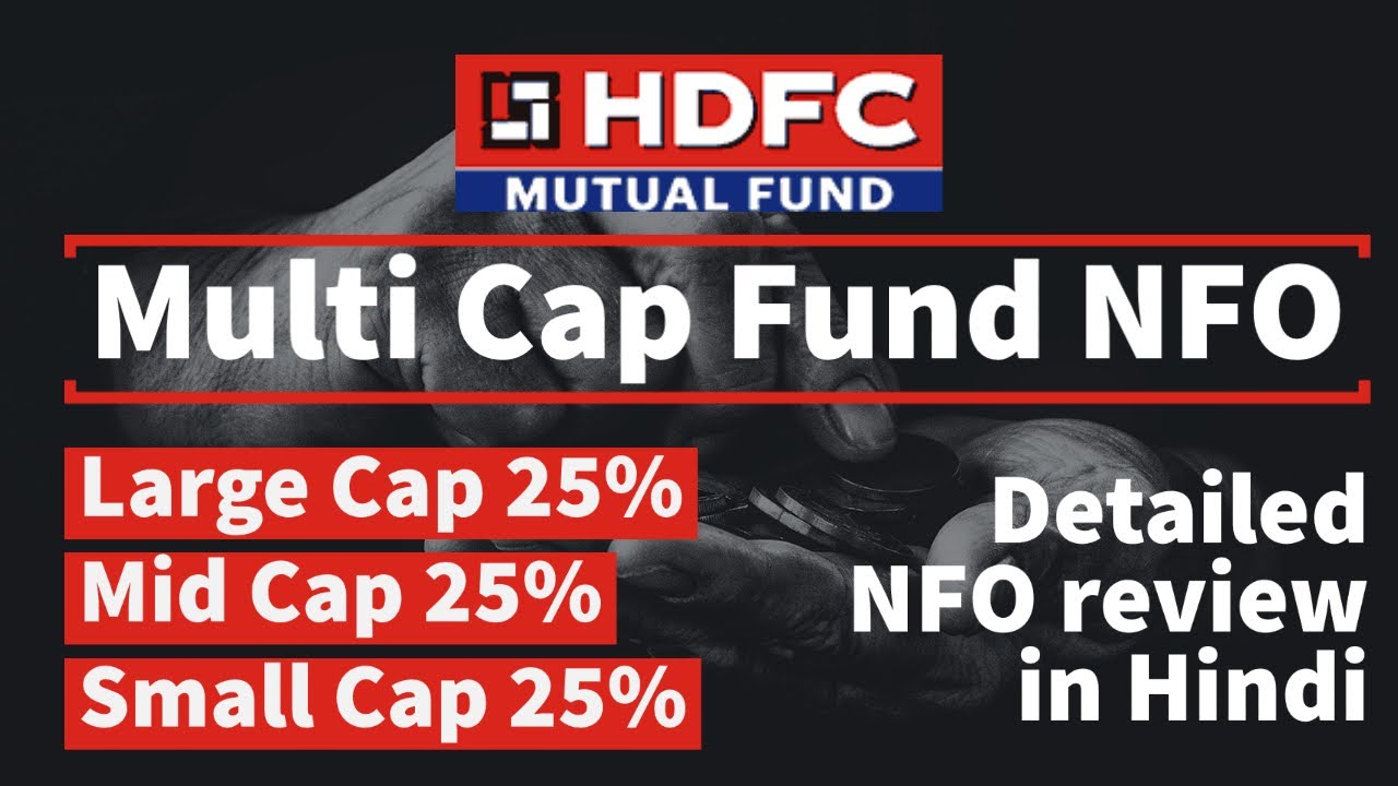 HDFC Multi Cap Fund | HDFC NFO | Multi Cap Fund | NFO Review # ...