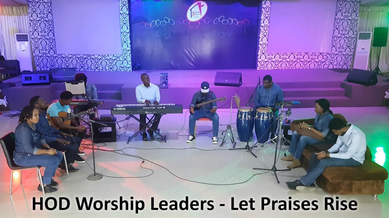 HOD Worship Leaders - Let Praises Rise - YouTube