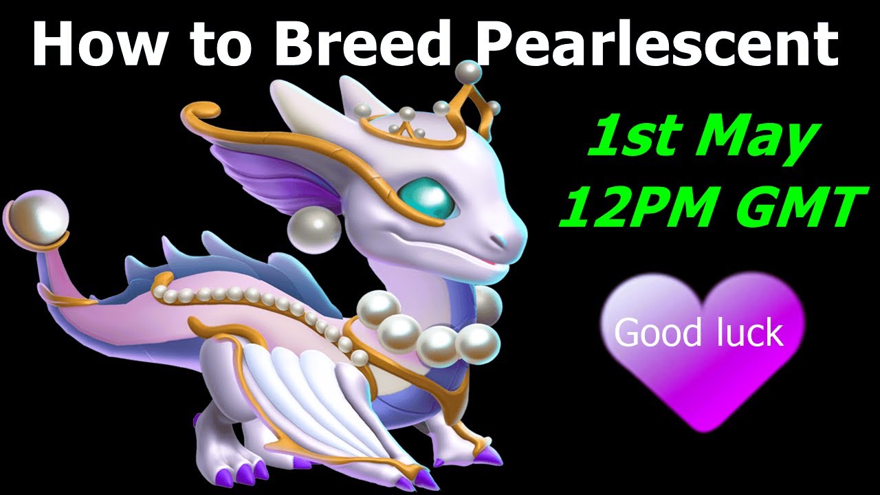 How to Breed Pearlescent Dragon-Dragon Mania Legends | Top Breeding ...