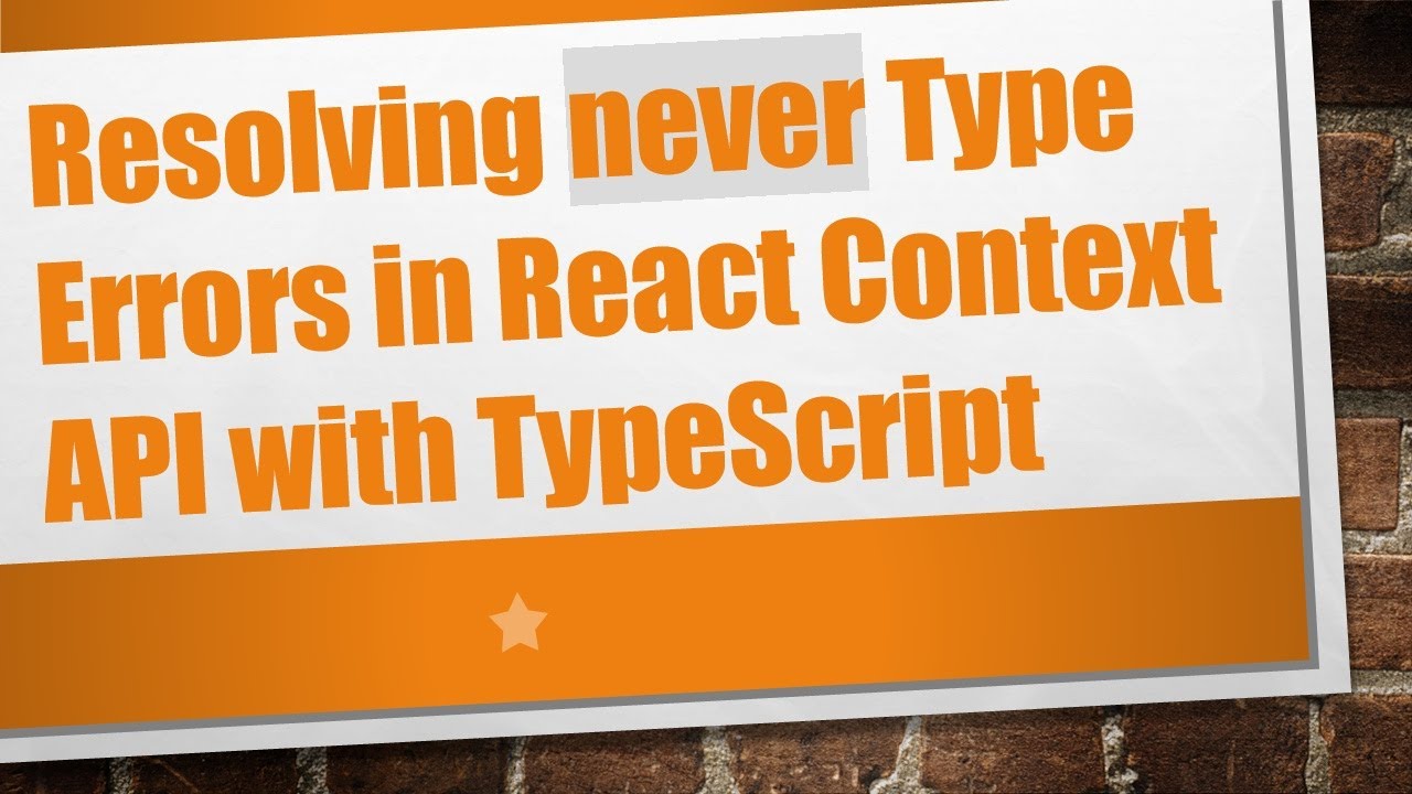 Resolving Never Type Errors In React Context Api With Typescript Youtube 4333