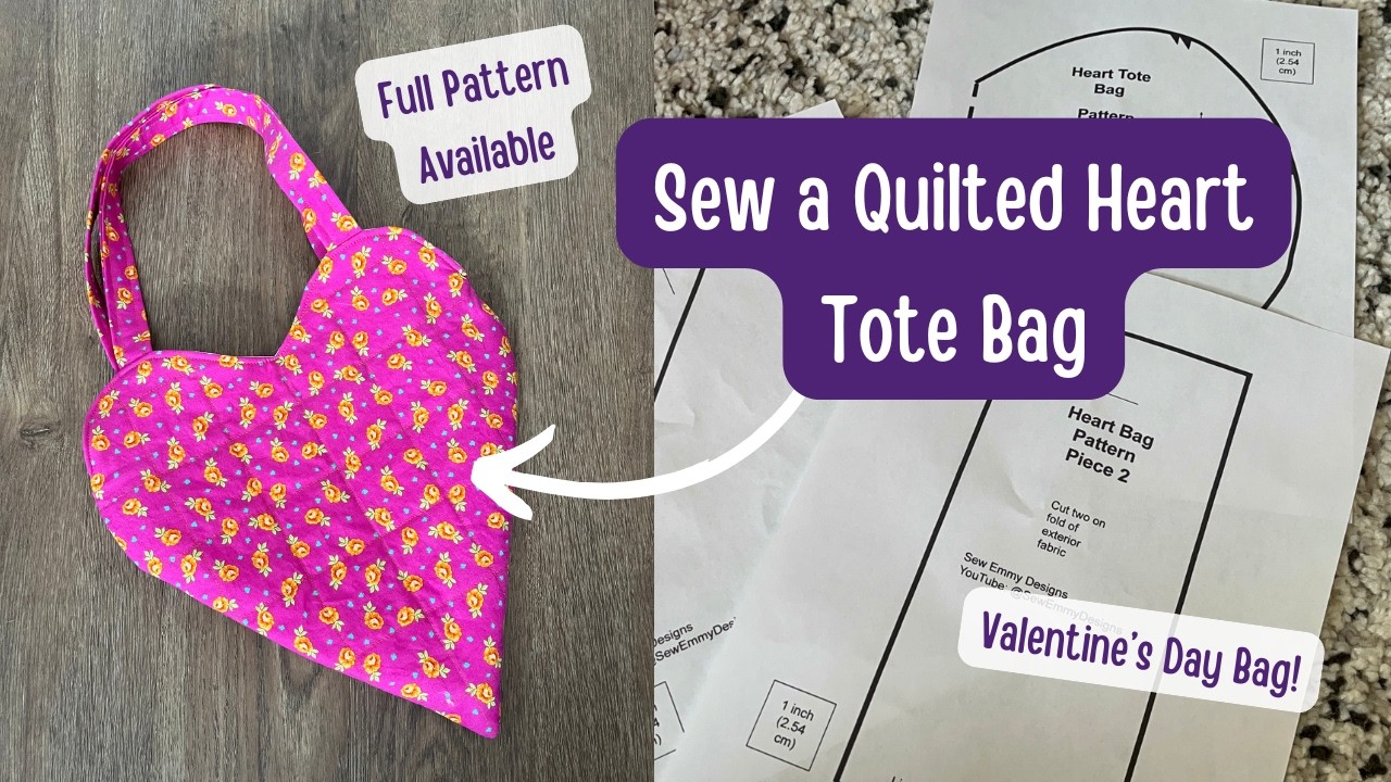 Heart Tote Bag Sewing Tutorial | Full Pattern + Quilting Tips for ...