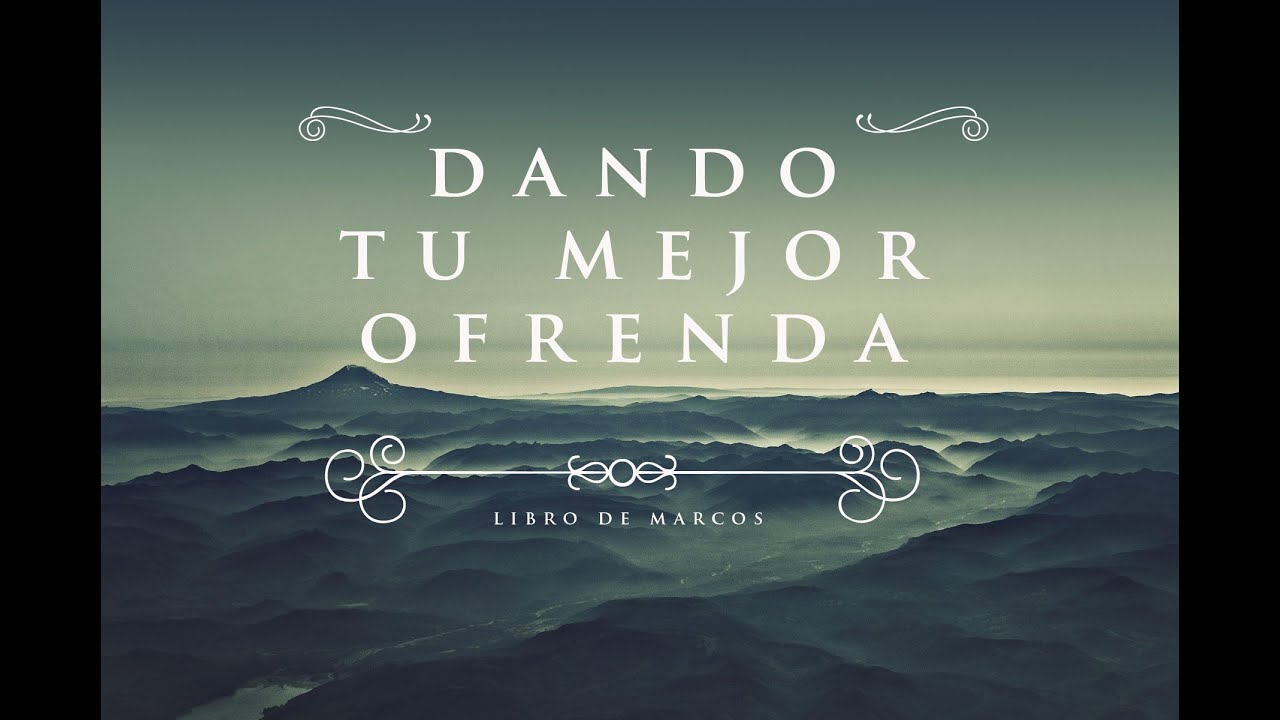 Dando tu mejor ofrenda(Marcos 12:41).Pastor Luis Alberto Sánchez - YouTube
