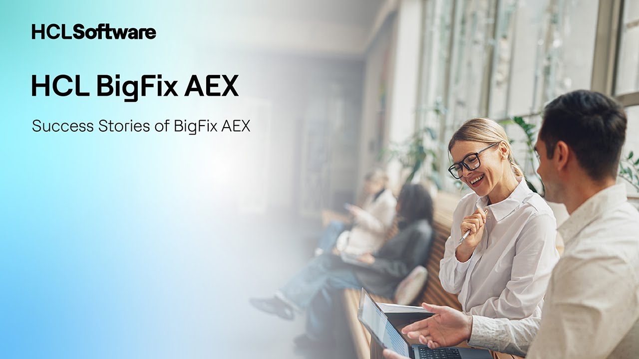 HCL BigFix AEX Success Stories: Unlocking the Conversational AI ...