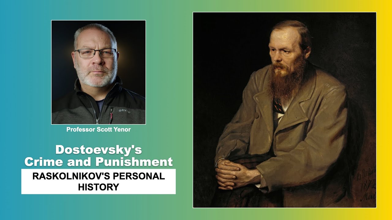 Dostoevsky's Crime and Punishment: Raskolnikov's Personal History (Vid ...
