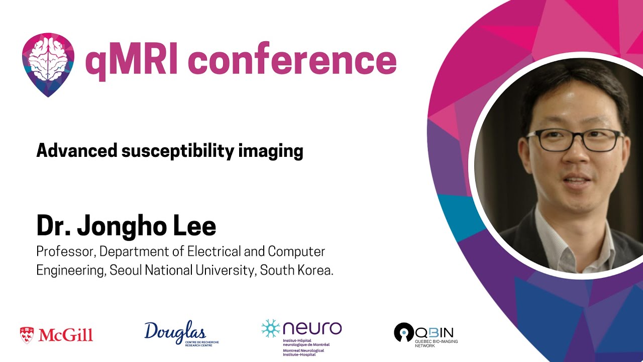 Dr. Jongho Lee - Advanced susceptibility imaging - YouTube