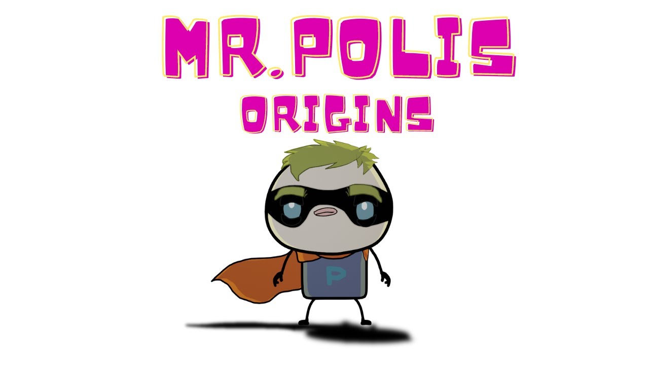 Mr. POLiS Origins (Part 1) - YouTube