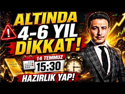 Altında 4 6 YIL DİKKAT! 14 Temmuz 15:30 Hazırlıklı OL