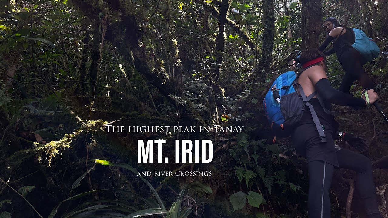 MT. IRID: The highes peak in Tanay | River Crossings 2021 - YouTube