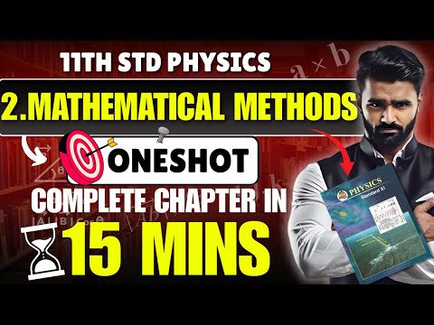 11TH PHYSICS | 2.MATHEMATICAL METHODS | Oneshot | PRADEEP GIRI SIR