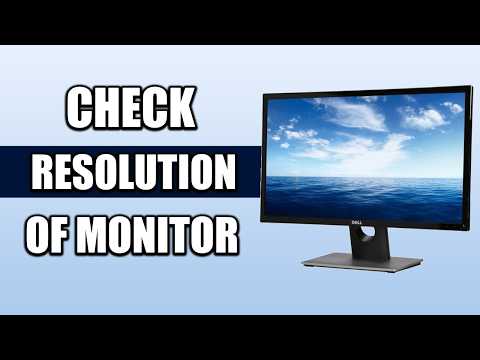 How to Check Your Monitor Resolution in Windows 11 & Windows 10