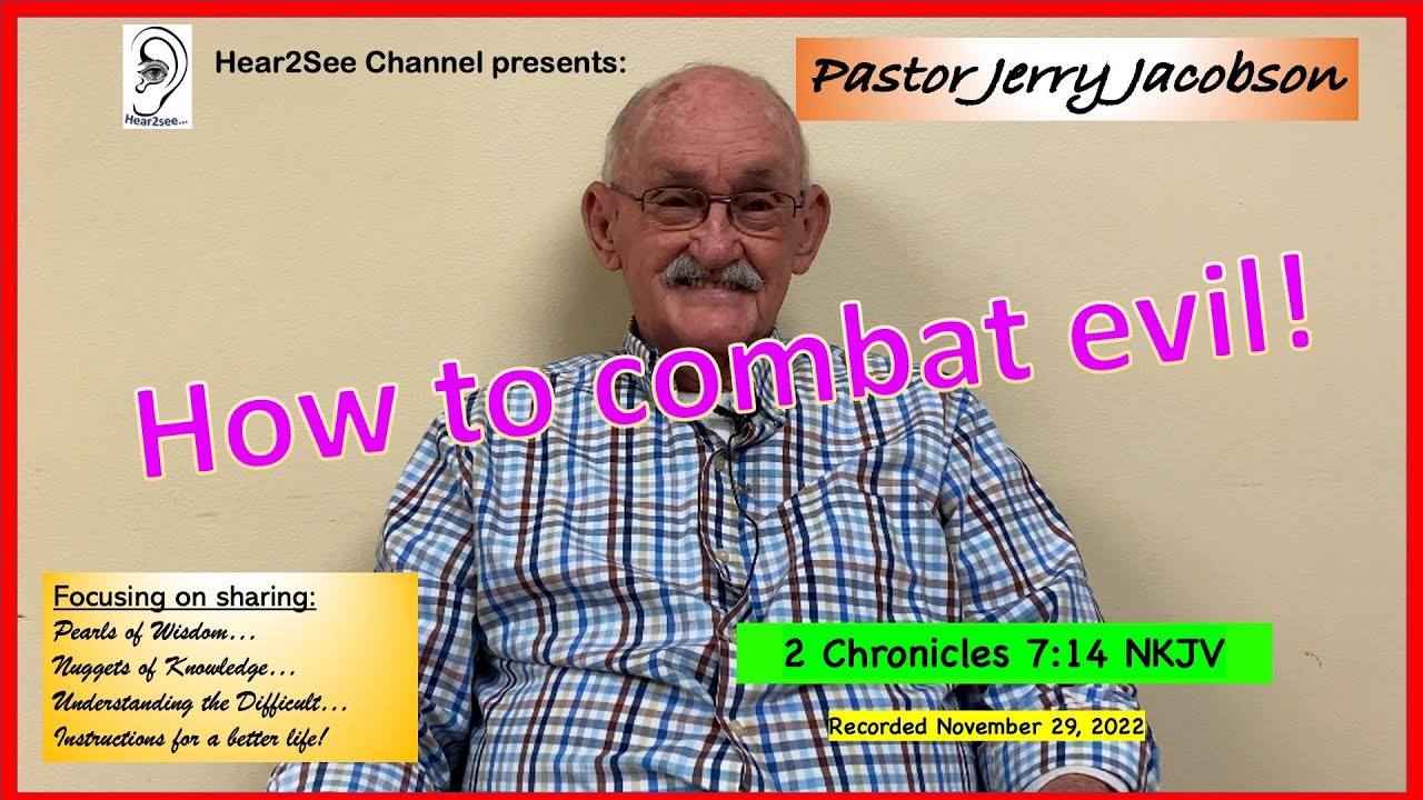 How to Combat Evil! Pastor Jerry Jacobson Explains reference 2 ...