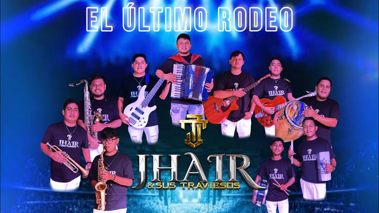 El Último Rodeo • Jhair & Sus Traviesos - YouTube