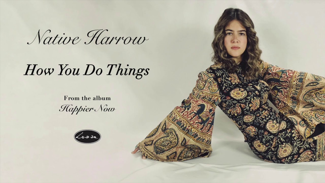 NATIVE HARROW - How You Do Things - YouTube