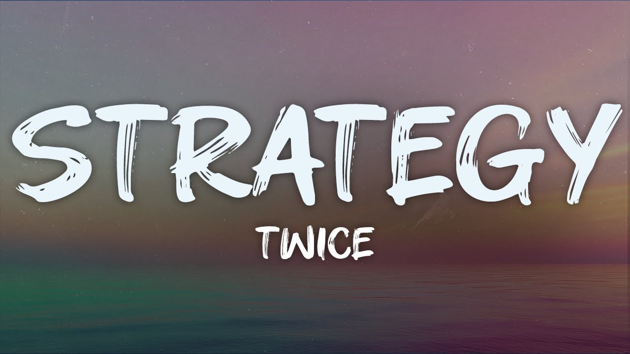 twice - strategy (lyrics) - YouTube