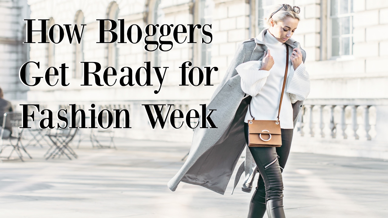 How Bloggers Get Ready for Fashion Week! | Fashion Mumblr - YouTube