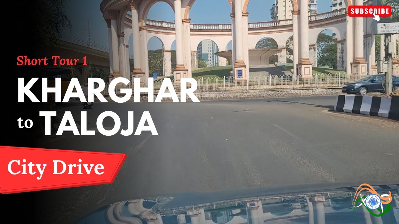 City Drive from Kharghar to Taloja | Exploring Key Landmarks in Navi ...
