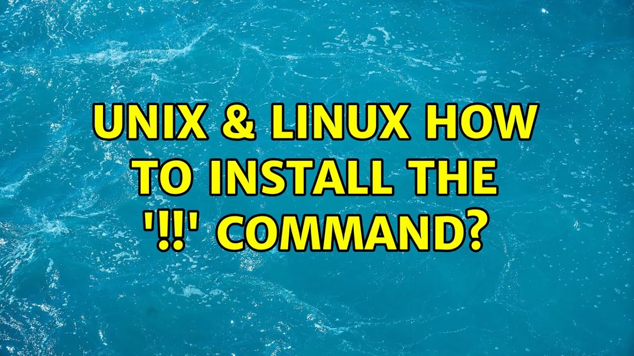 Unix & Linux: How to install the '!!' command? - YouTube