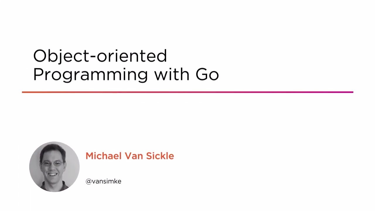 Course Preview Object Oriented Programming With Go Youtube