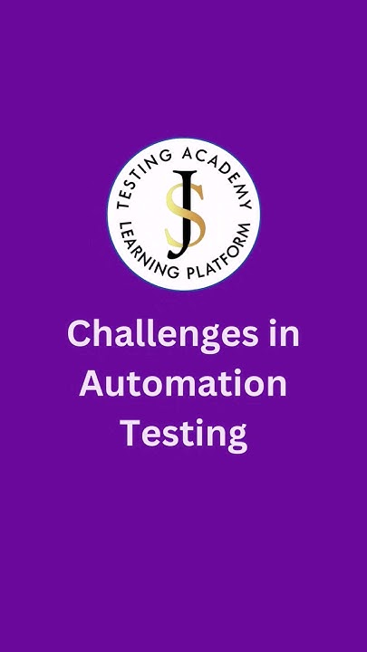 Challenges in Automation Testing | JS Testing Academy # ...