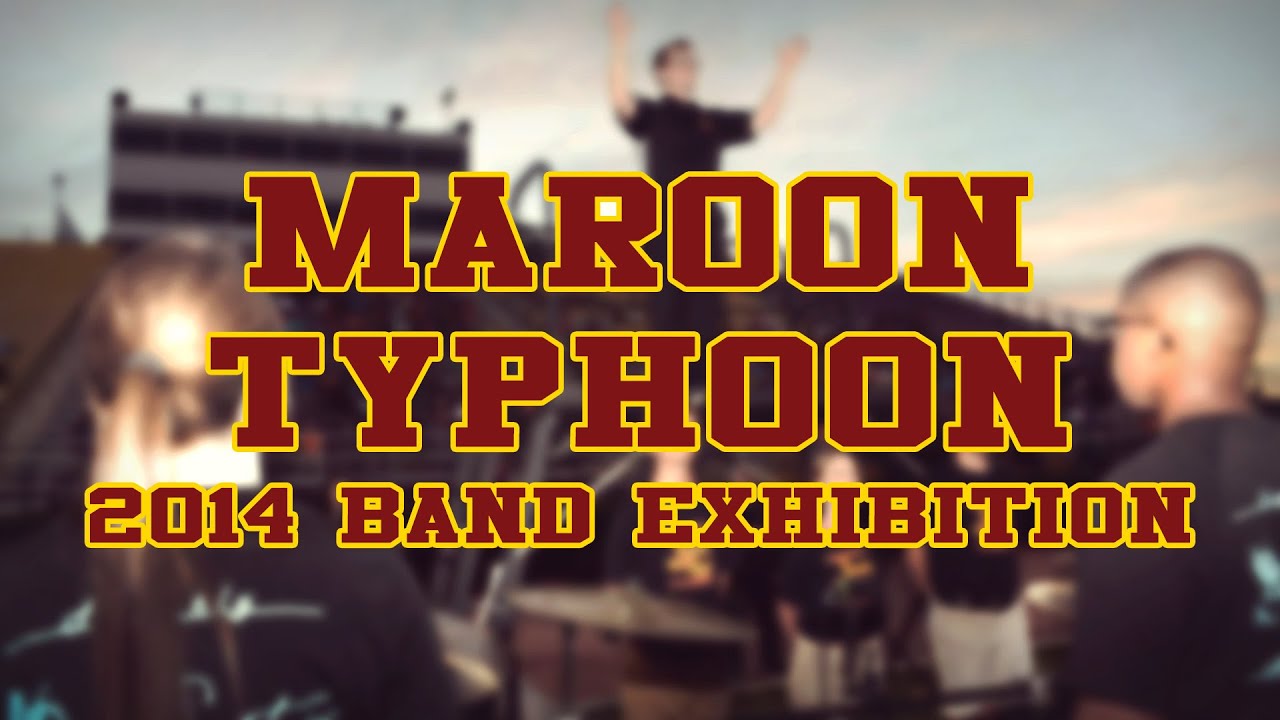 Maroon Typhoon 2014 Band Exhibition - YouTube