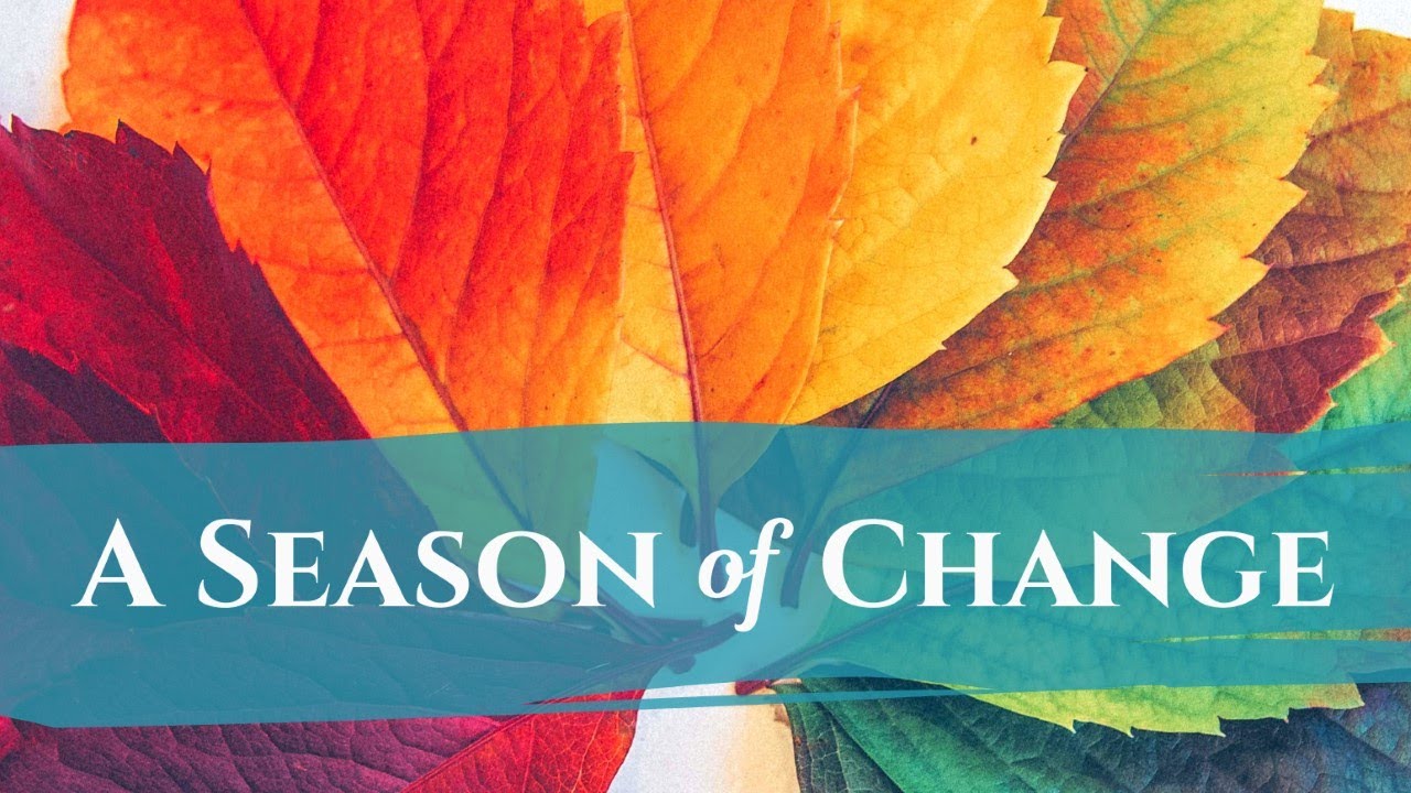 A Season of Change - week 4 - YouTube