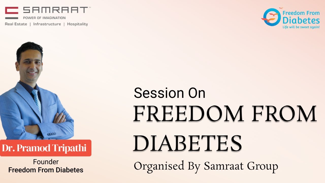 FREEDOM FROM DIABETES | DR. PRAMOD TRIPATHI Organised By SAMRAAT GROUP ...