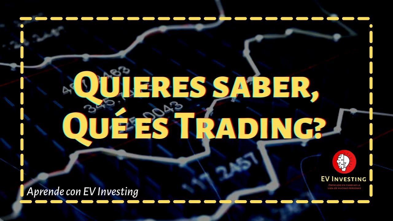 Qué es Trading - Cómo Funciona el Trading - YouTube