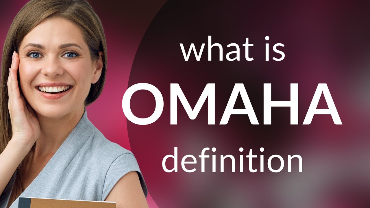 Omaha | OMAHA meaning - YouTube