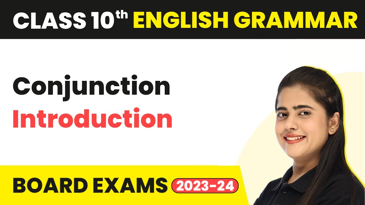 Introduction - Conjunction | Class 10 English Grammar 2022-23 - YouTube