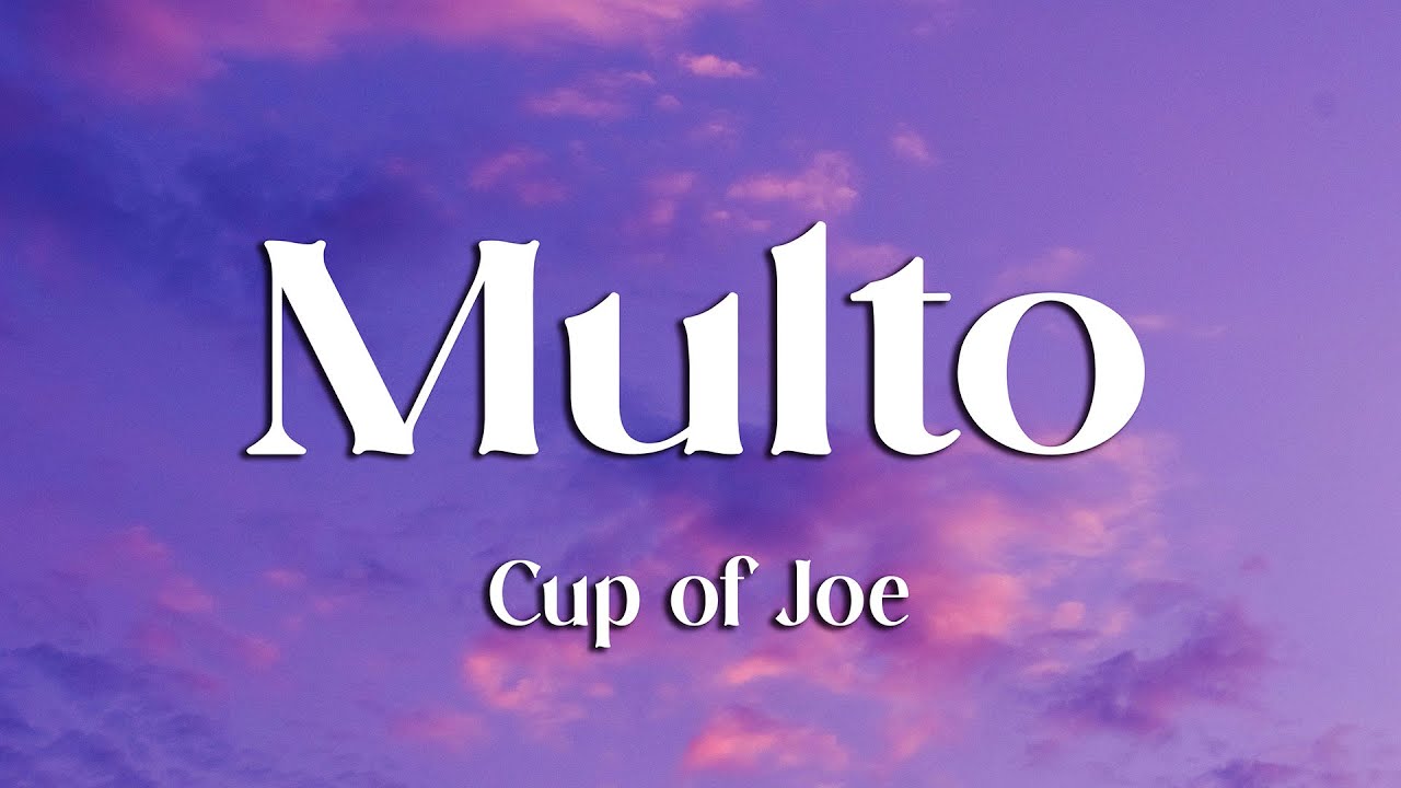 Cup of Joe - Multo (Lyrics) - YouTube