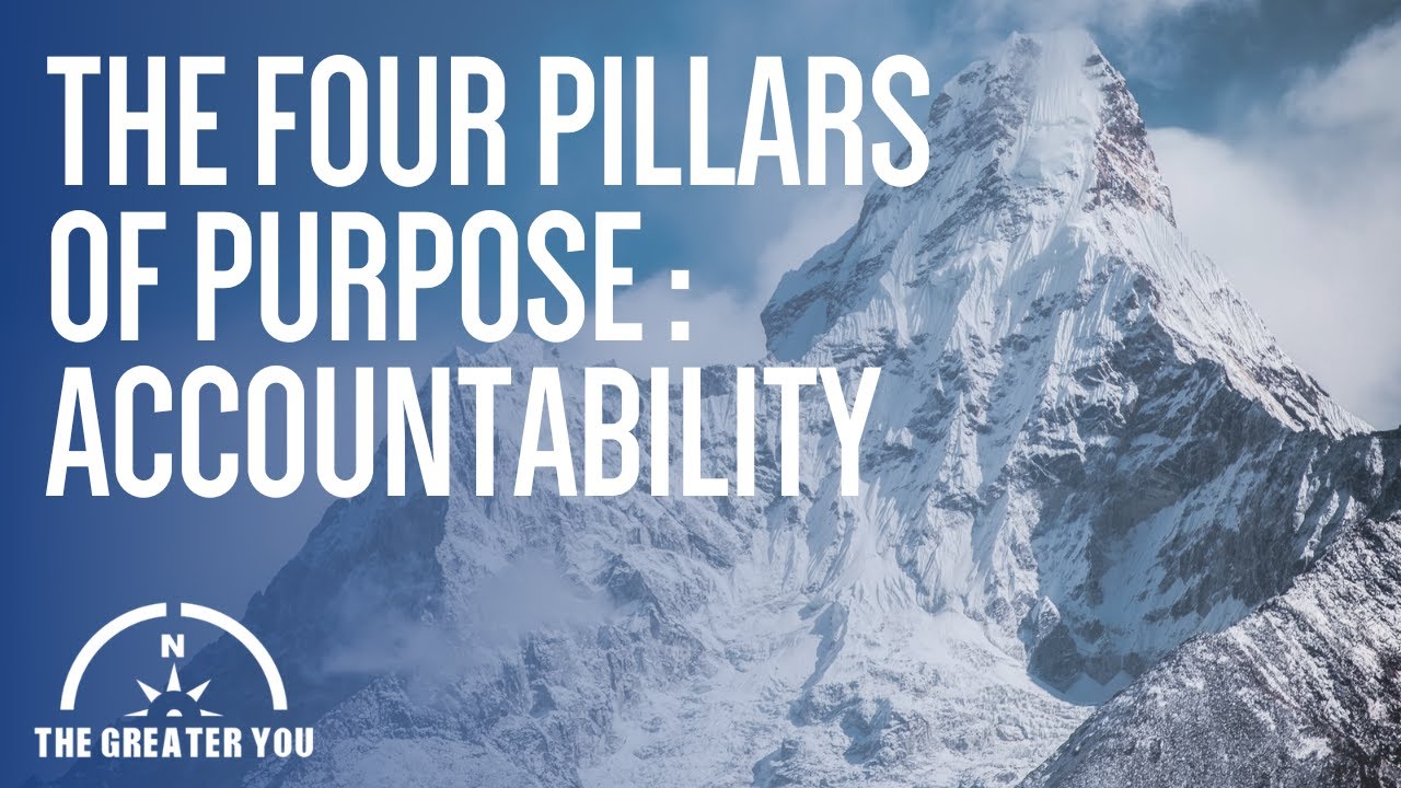 The 4 Pillars of Purpose: Master Accountability for Personal Growth ...