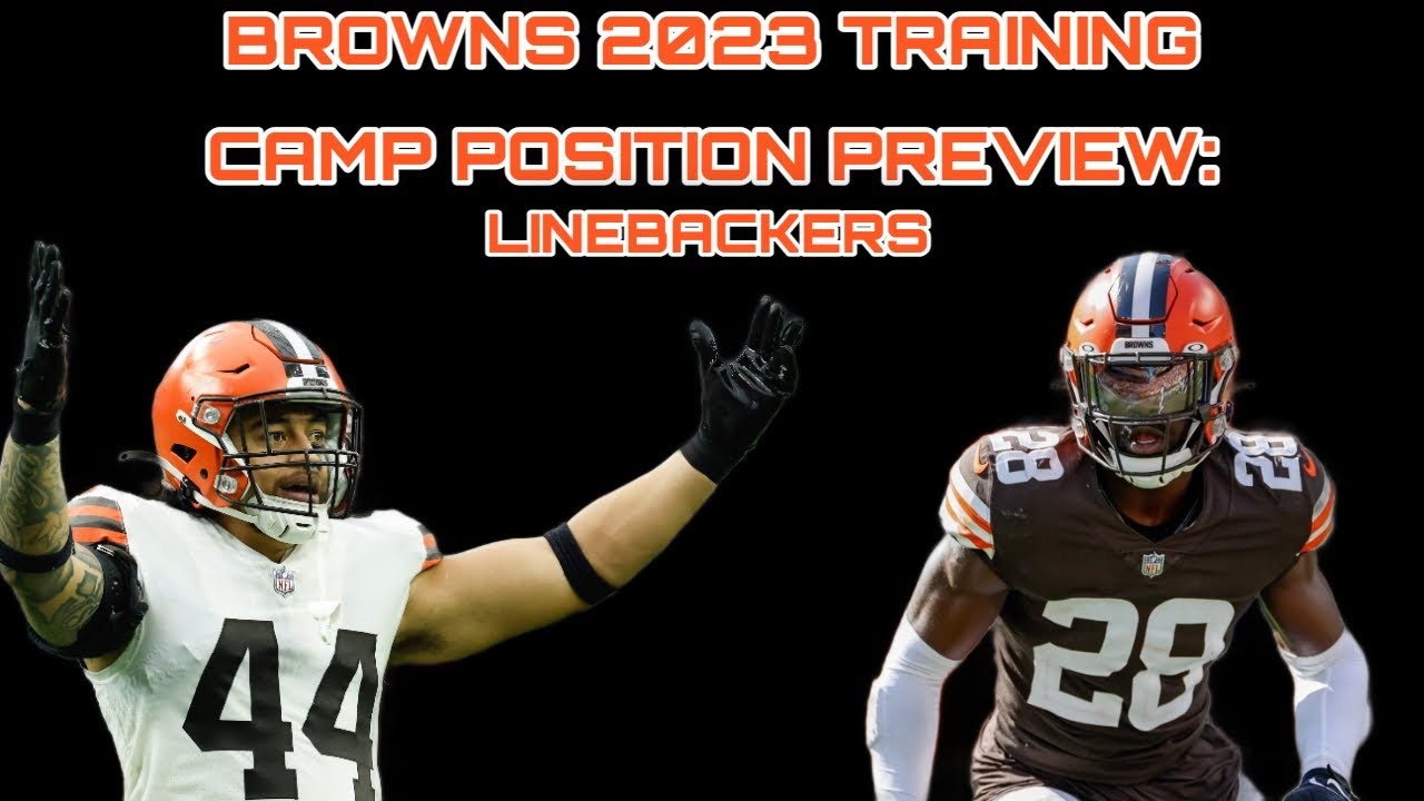 2023 Browns Training Camp Position Preview: Linebackers - YouTube
