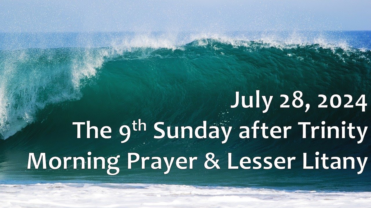The 9th Sunday after Trinity, July 28, 2024 - YouTube